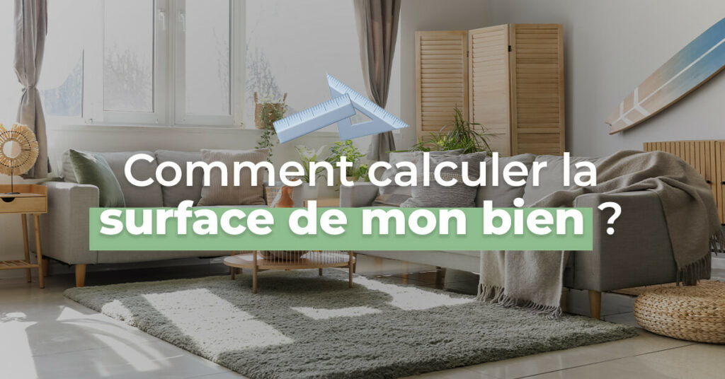 Comprendre et calculer la surface habitable de mon bien - Immovision